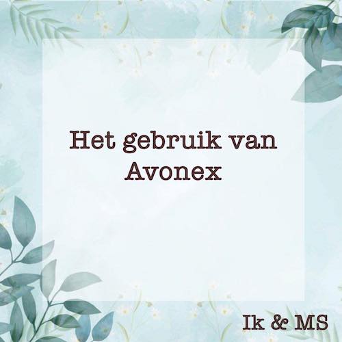 Het gebruik van Avonex – Ik & MS