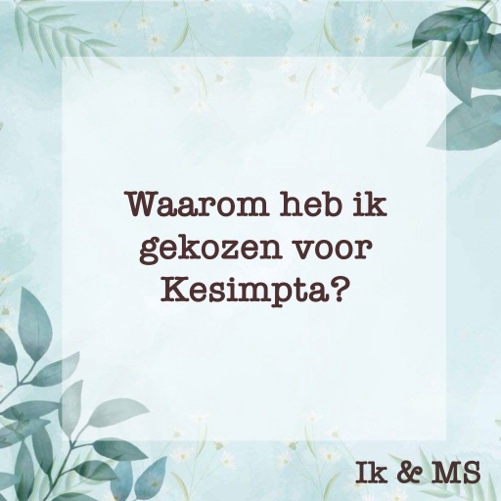 Waarom heb ik voor Kesimpta gekozen? – Ik & MS